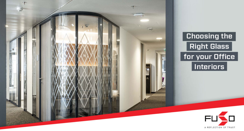 Choosing the Right Glass for your Office Interiors